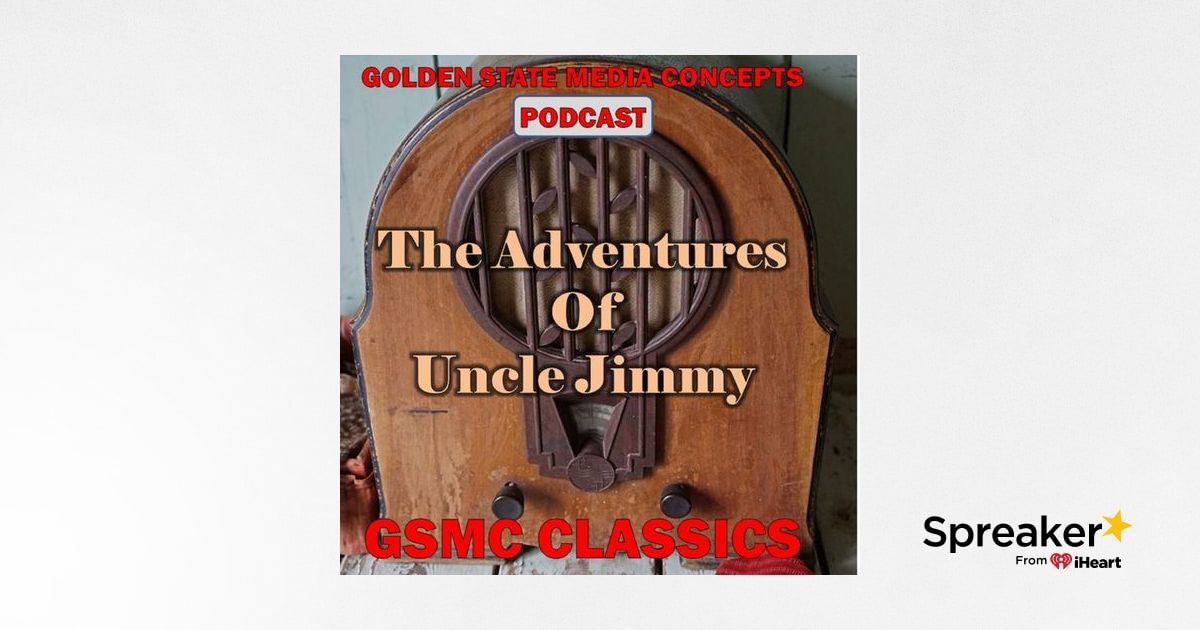 GSMC Classics: The Adventures of Uncle Jimmy