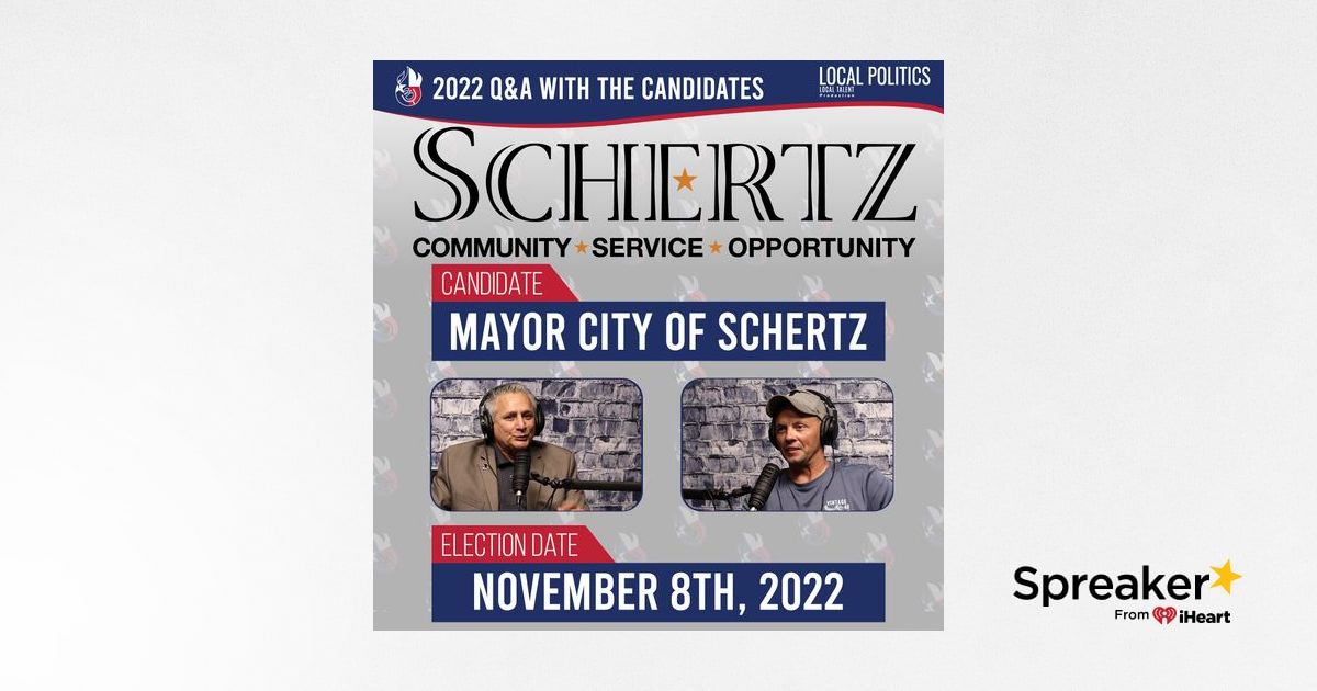 Schertz Mayor-2022 Q&A with the candidates