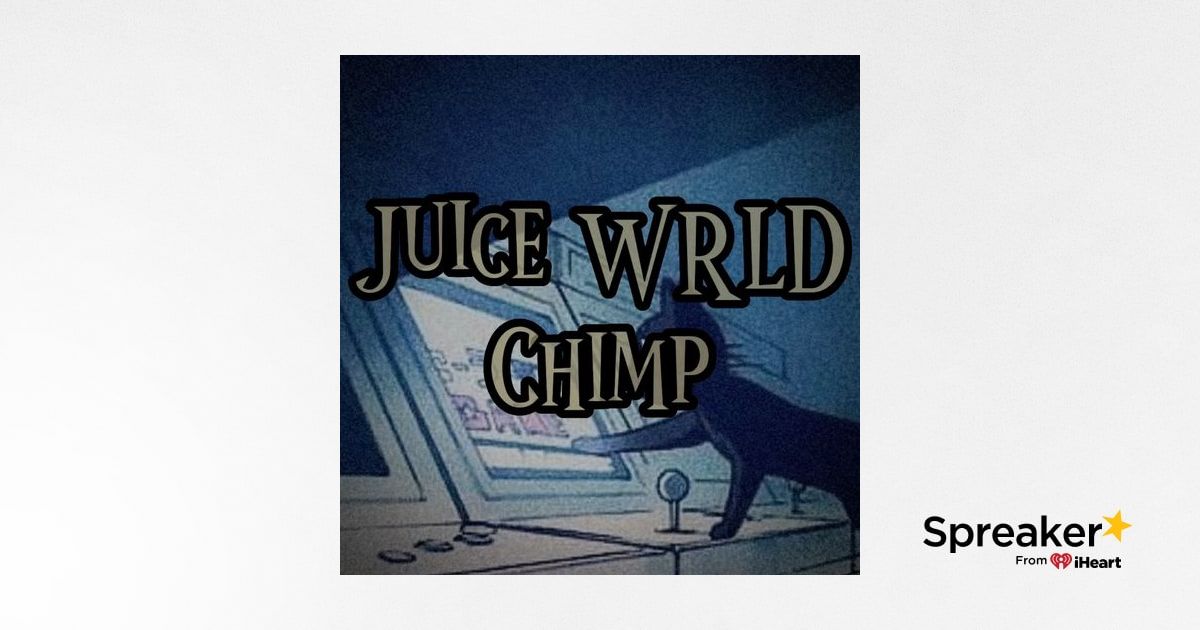 Juice WRLD - Chimp