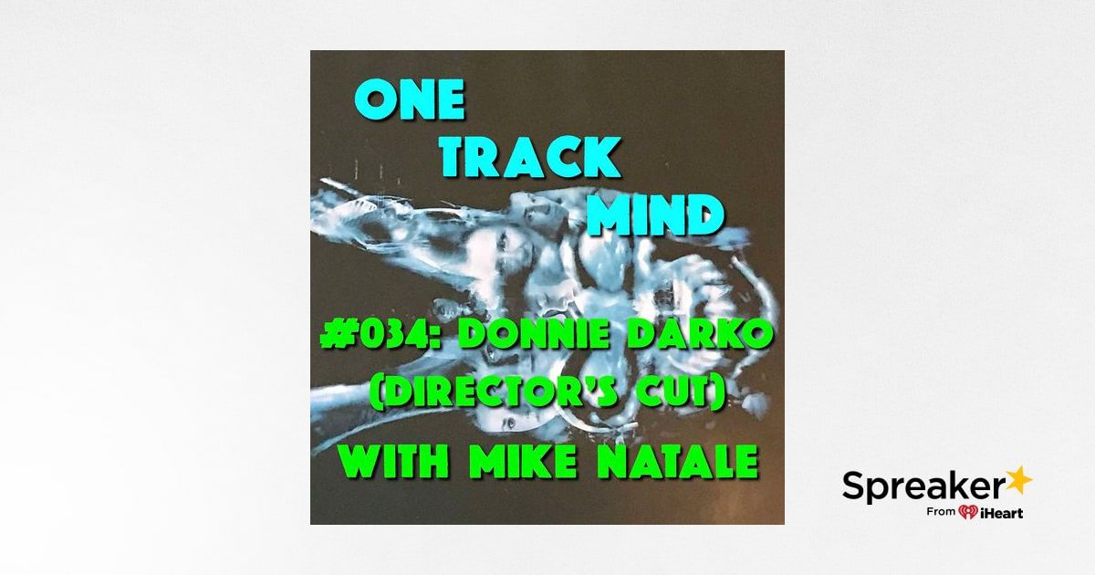 #034: Donnie Darko (The Director's Cut) with Mike Natale