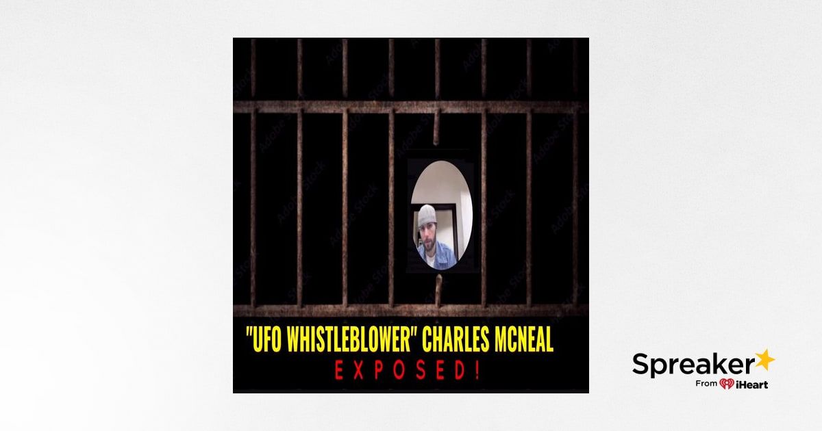 UFO WHISTLEBLOWER, Charles McNeal EXPOSED! He's a career criminal in jail?