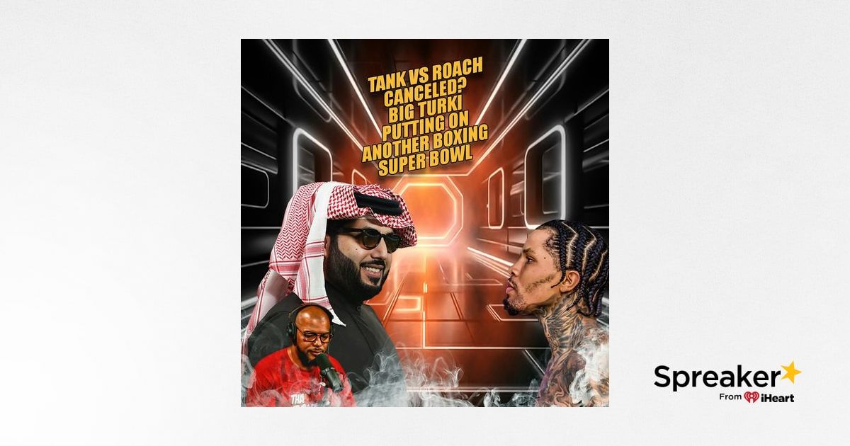 ☎️Tank Vs. Roach Canceled😱Big Turki Rumored Super Bowl Boxing Card ...
