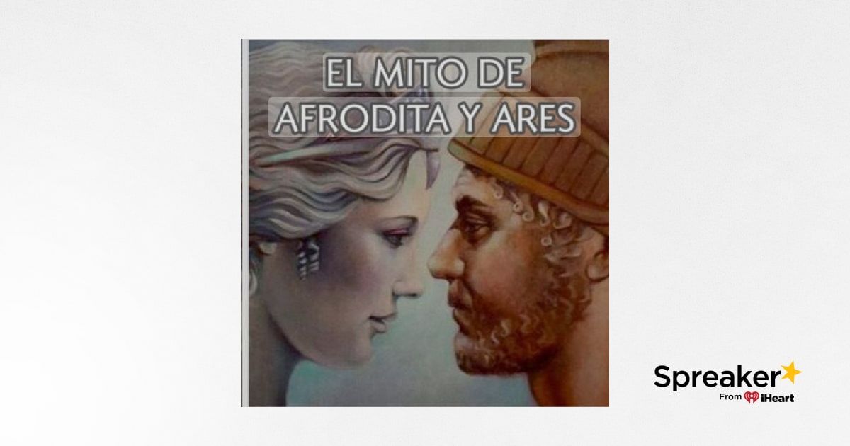 Mito Griego - Ares y Afrodita Adrian Yanis