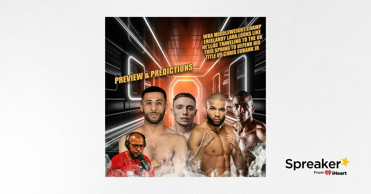 ☎️ Erislandy Lara Vs Chris Eubank Jr., In The UK + Sunny Edwards vs ...