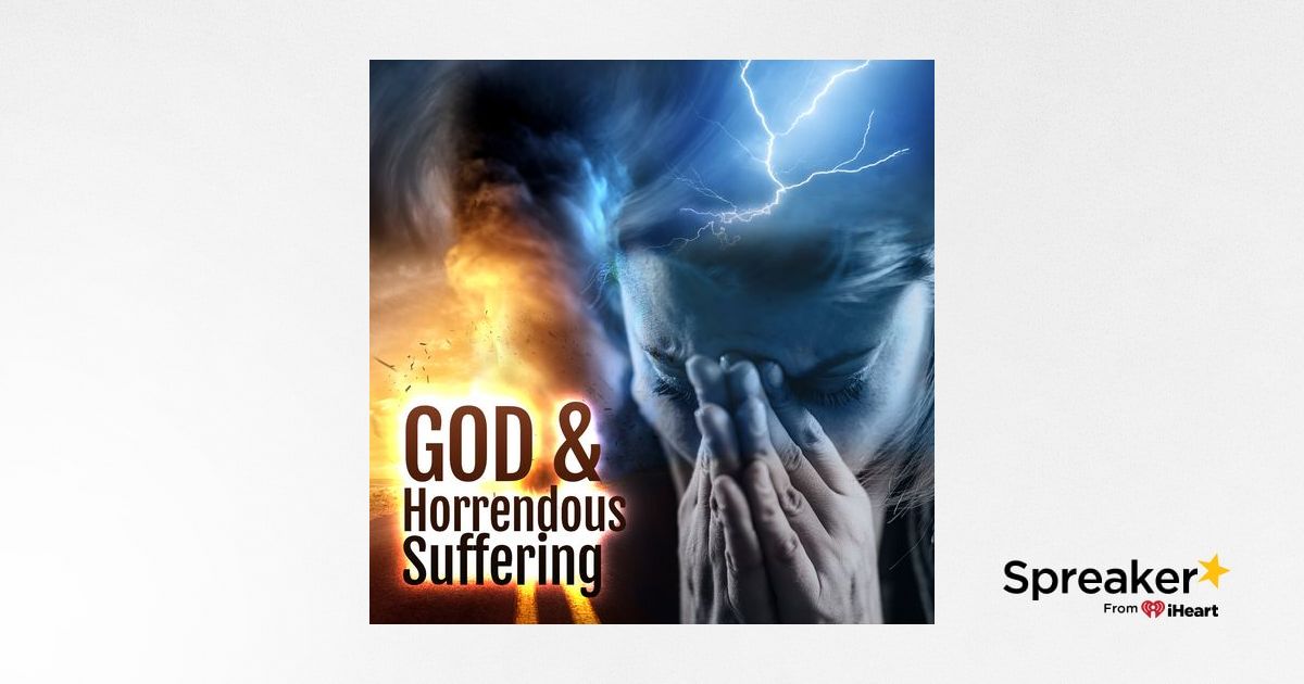God & Horrendous Suffering