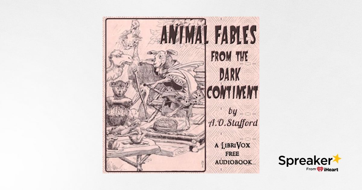 Animal Fables from the Dark Continent by Alphonso Orenzo Stafford (1871 ...