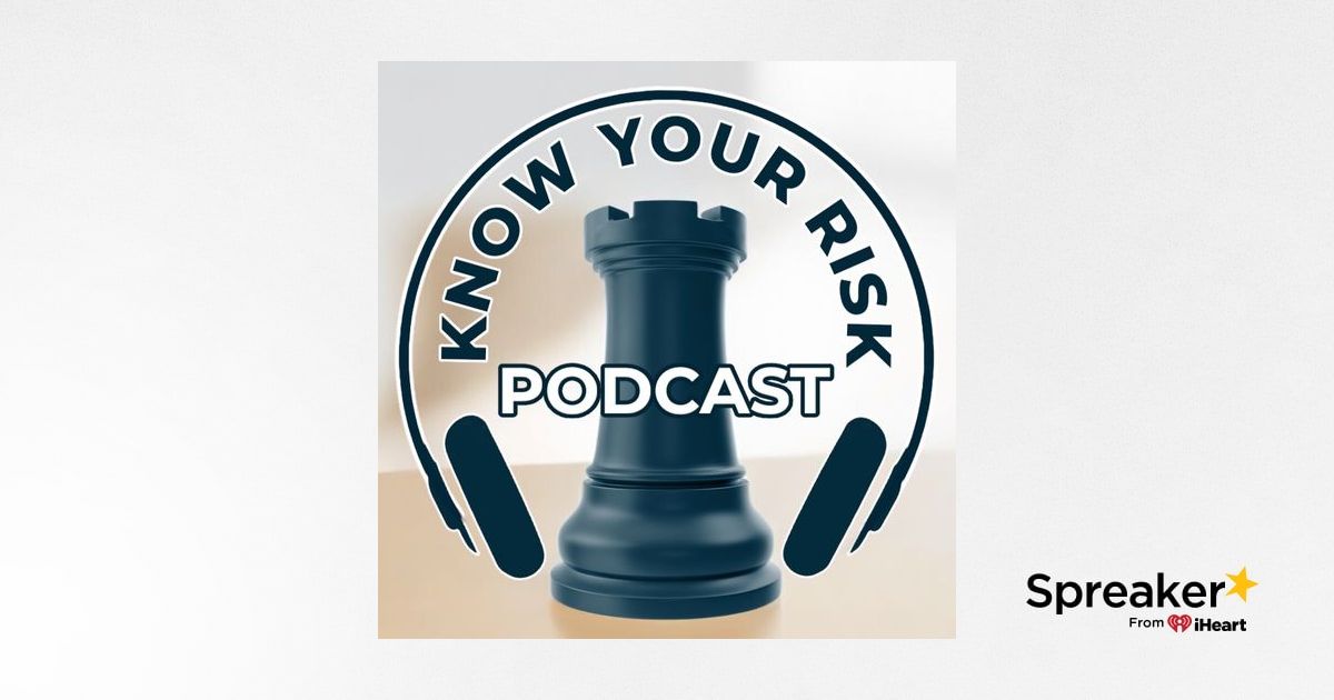 Know Your Risk Podcast