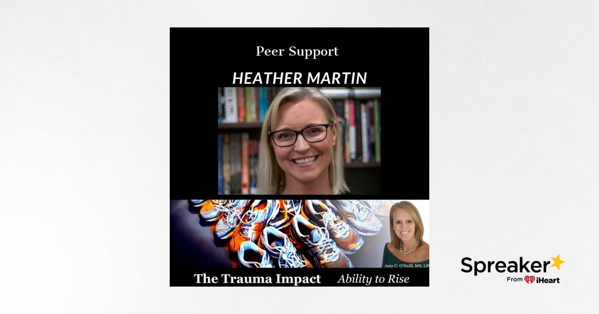 Peer Support with Heather Martin