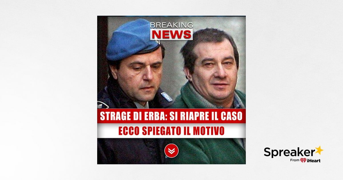 Caso di Erba, Si Riapre Il Caso: Ecco Spiegato Il Motivo!