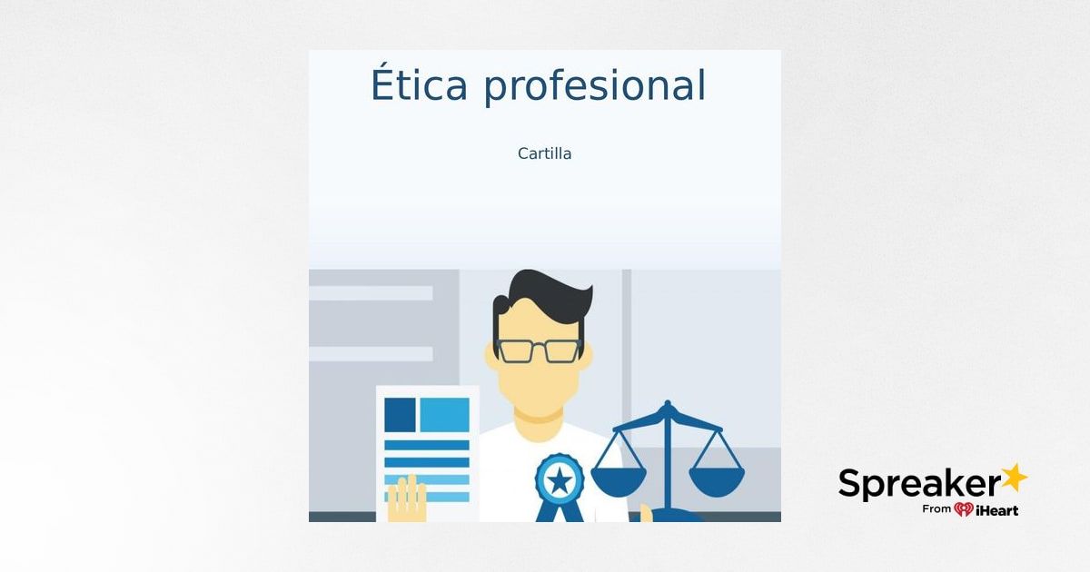 ¿Que es eso de la ética profesional?