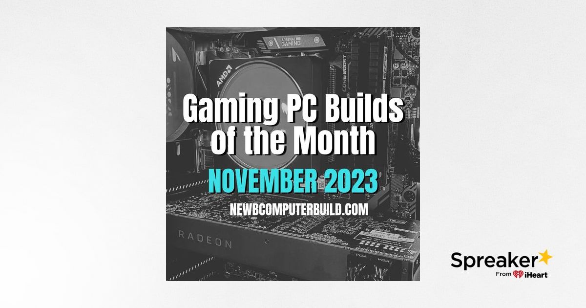 The Best Gaming PC Builds of the Month (Best for November 2023)