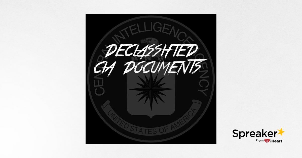 The Creepiest Declassified CIA Documents The Creepiest Declassified CIA Documents