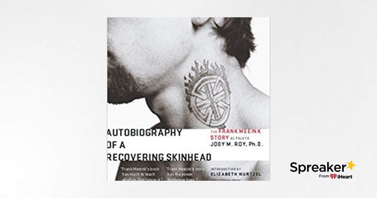 Autobiography of a Recovering Skinhead