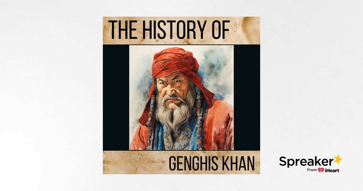 The History of Genghis Khan
