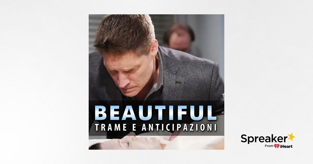 Beautiful Anticipazioni Dal 17 Al 22 Novembre 2025: Steffy Furiosa Con Finn Per Il Memoriale Di ...