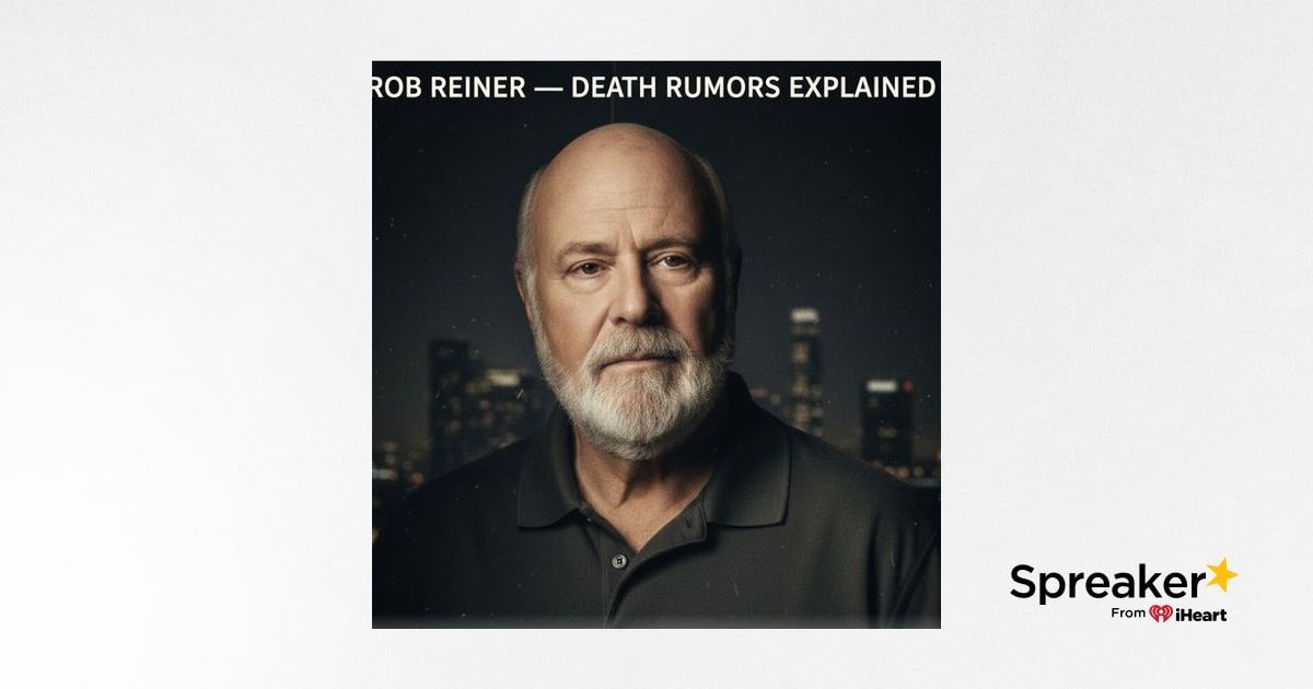 Rob Reiner Death Investigation - Hollywood Legend and Wife Found Dead ...
