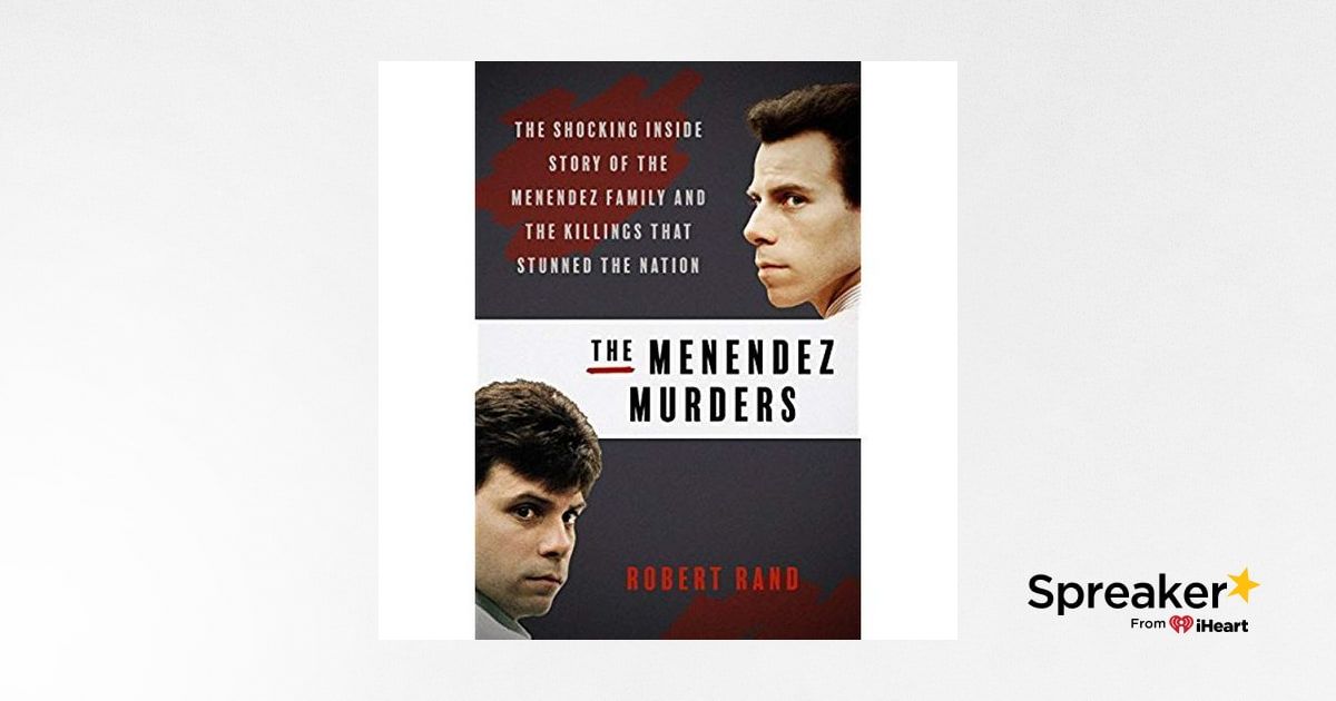 Robert Rand Release The Menendez Murders