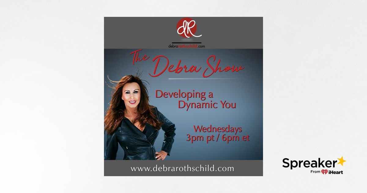 The Debra Show: Developing a Dynamic You!