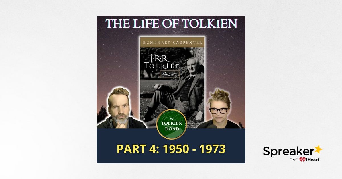 The Life of JRR Tolkien - Part 4: 1950 - 1973 (Fame, The Silmarillion ...