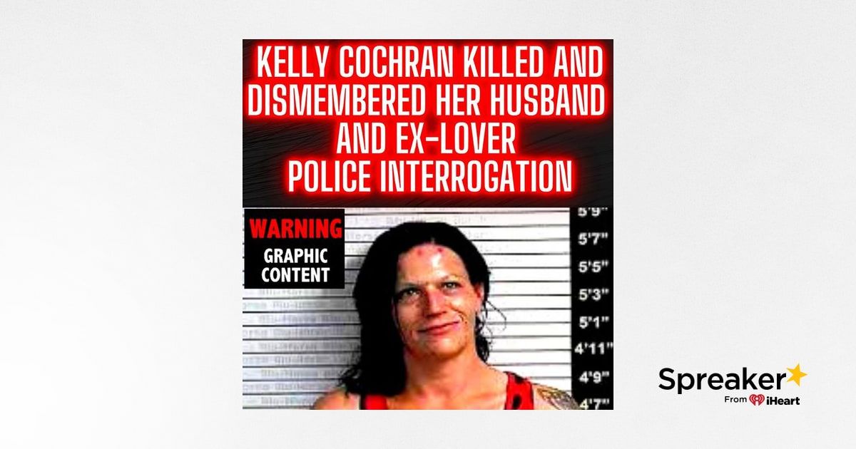 Kelly Cochran | Killed and Dismembered her Husband and Ex-Lover ...
