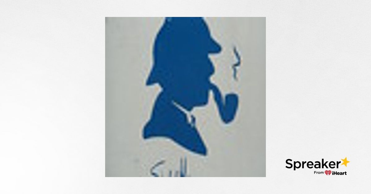 22 - Sherlock Holmes a traves de los ojos de Arthur Conan Doyle