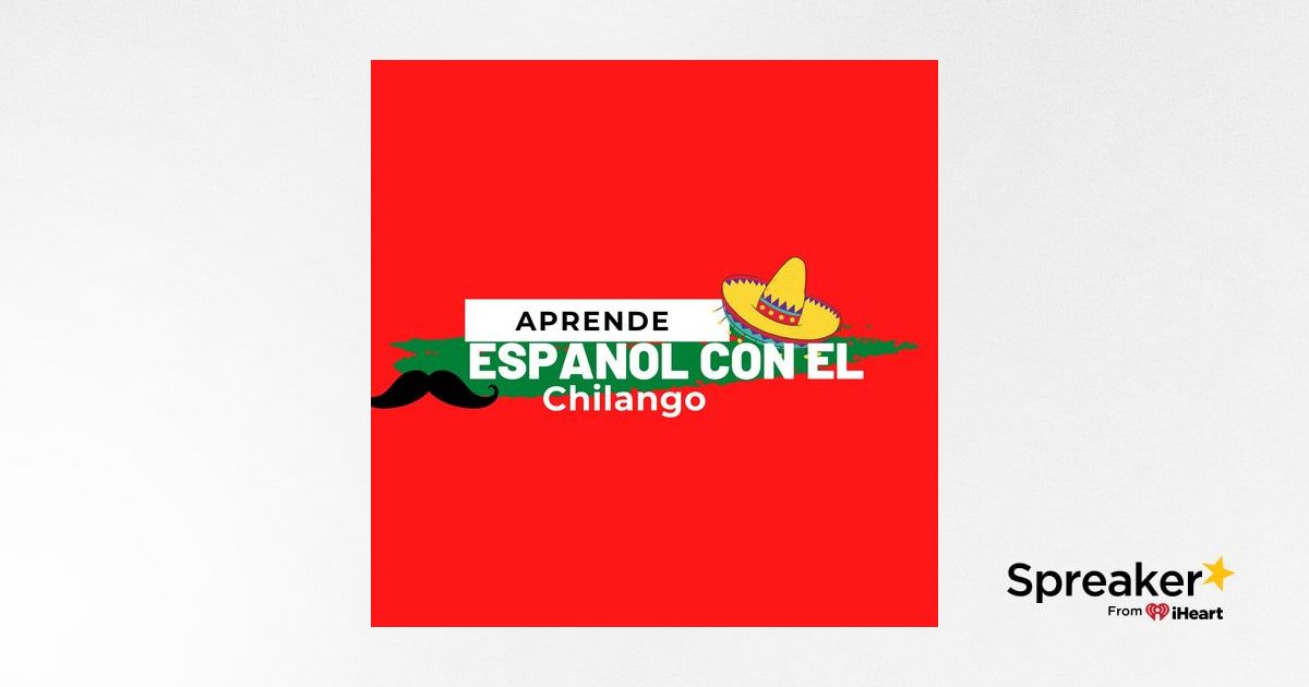 Aprende español con el chilango.