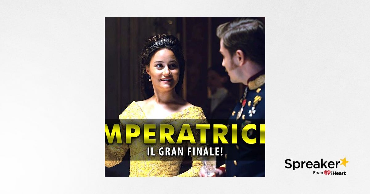 L'Imperatrice 3, Il Gran Finale: Il Triste Addio A Sissi!