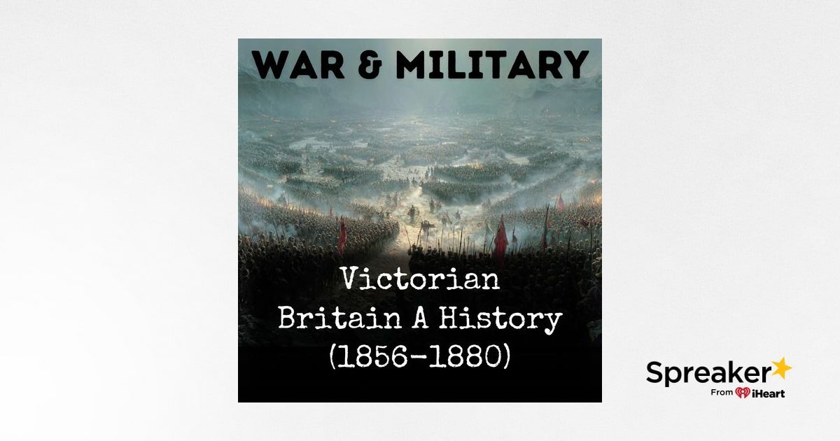 Victorian Britain A History (1856-1880)