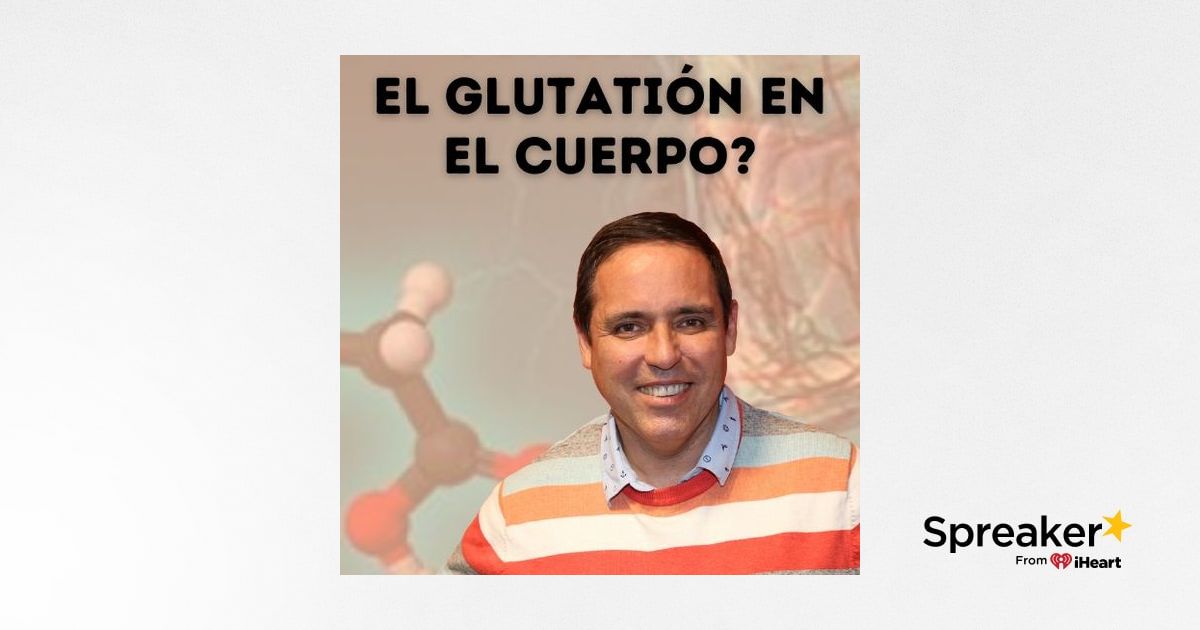 🟢 ¿QUÉ ES Y CÓMO FUNCIONA EL GLUTATIÓN EN EL CUERPO? 🏼