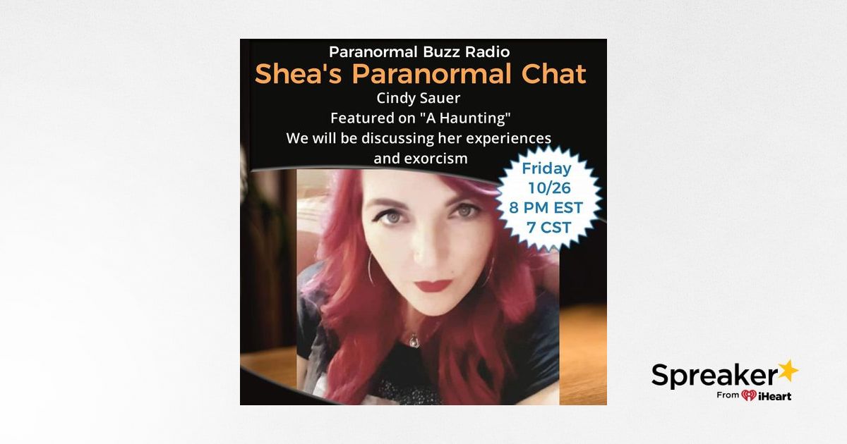 E4 Cindy Sauer / Shea's Paranormal Chat
