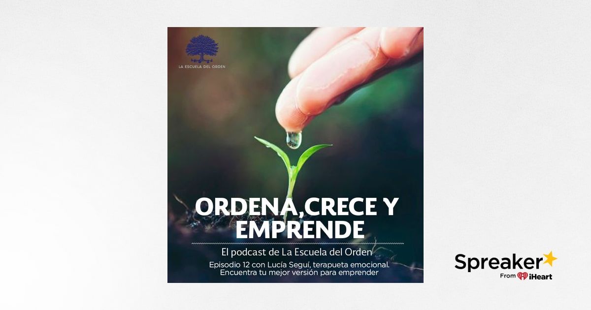 Ep. 12 con Lucía Seguí, terapeuta emocional. Encuentra tu mejor versión ...