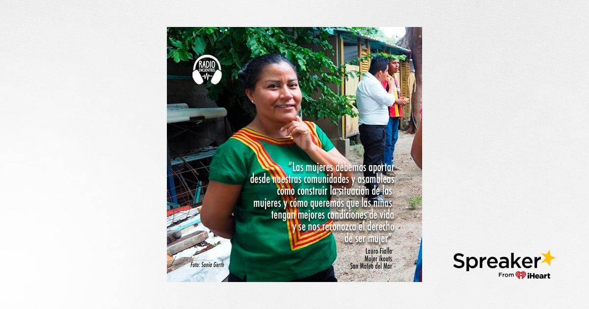 Retos de las mujeres indígenas ikoots de San Mateo del Mar