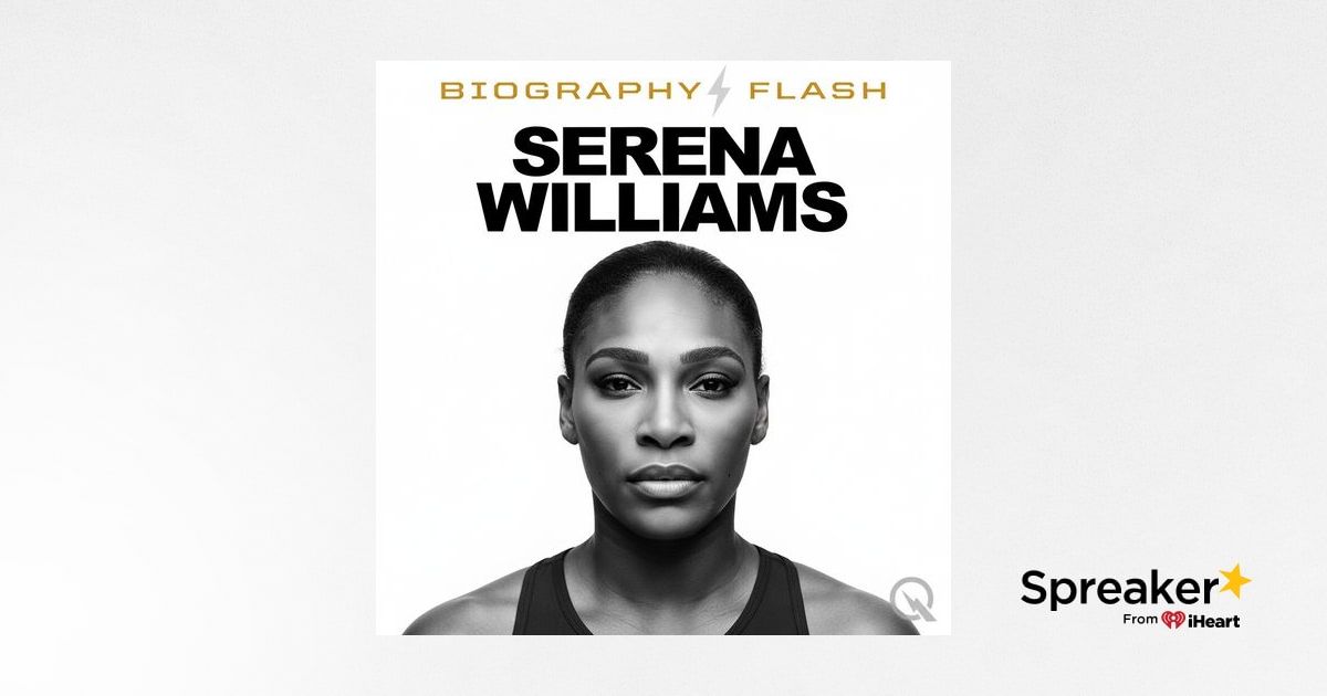 Serena Williams - Biography Flash