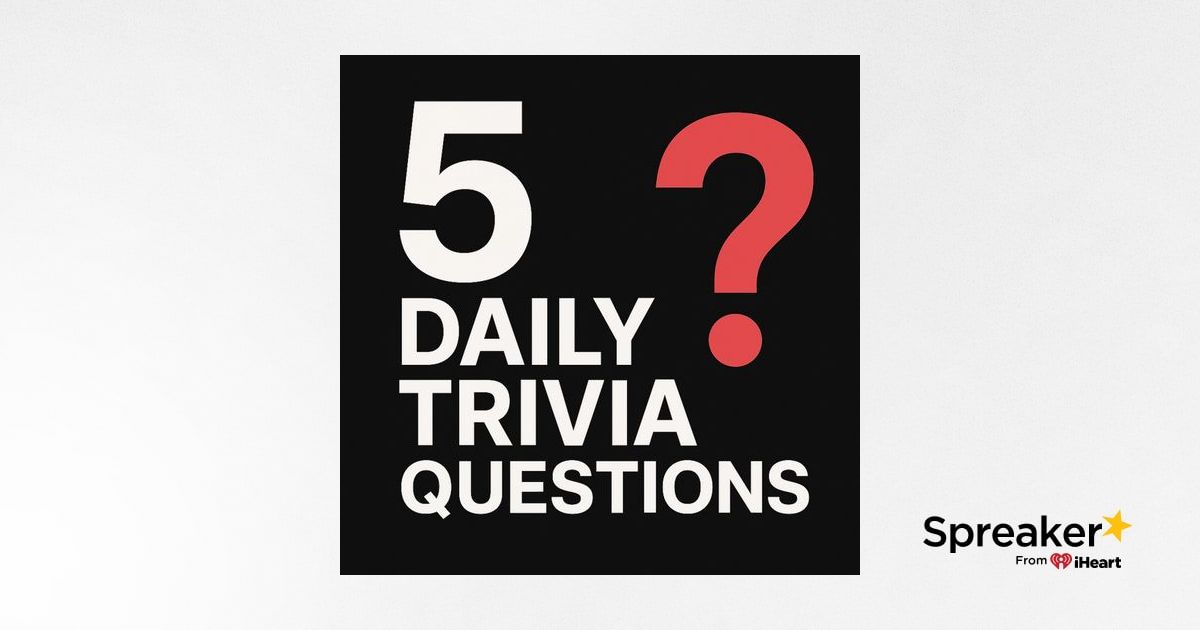 5 Daily Trivia Questions - five ways to test your knowledge