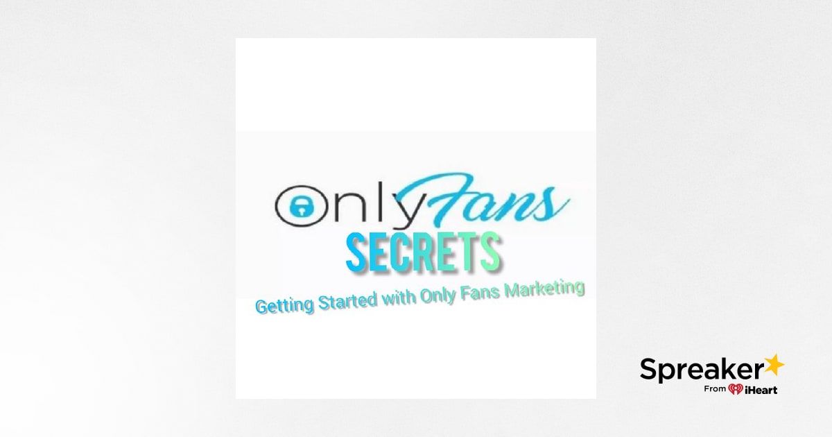 Getting Started With Only Fans Marketing