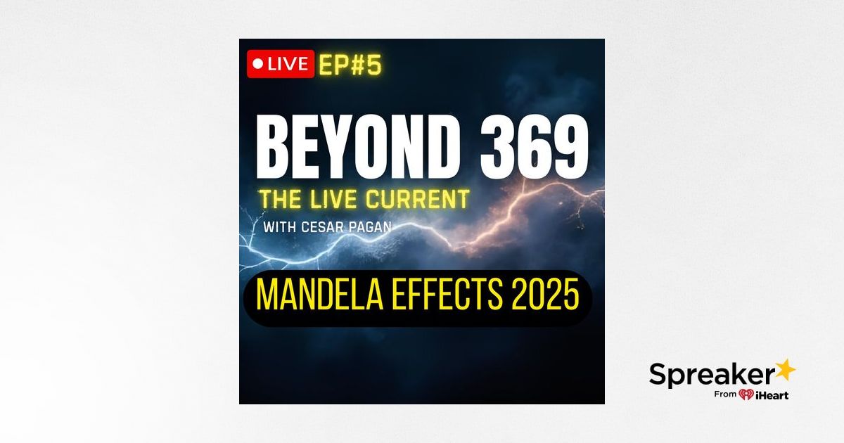 Beyond 369: The Live Current & Rooted Frequency Explore Mandela Effects ...
