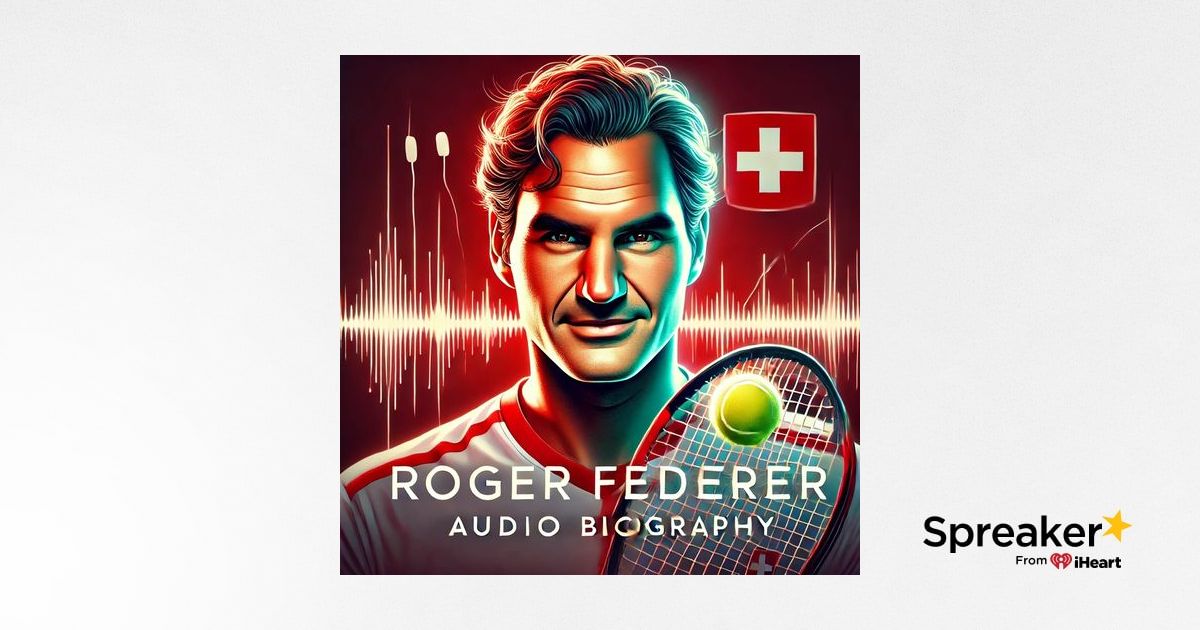Roger Federer - Audio Biography