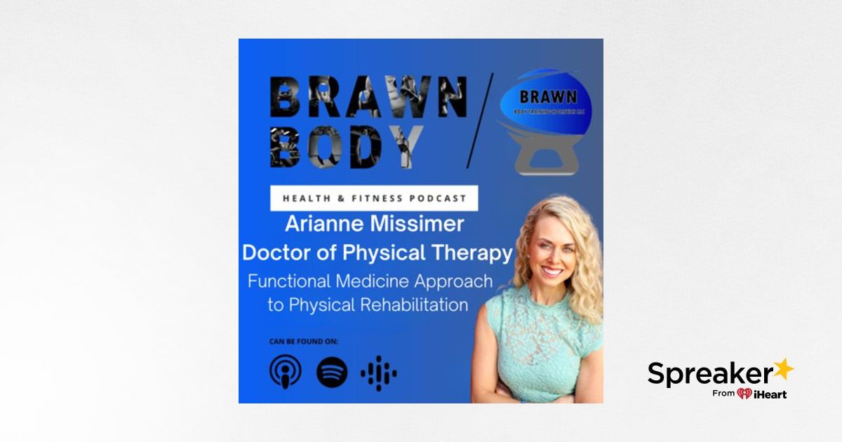Arianne Missimer: Functional Medicine Approach to Physical Rehabilitation