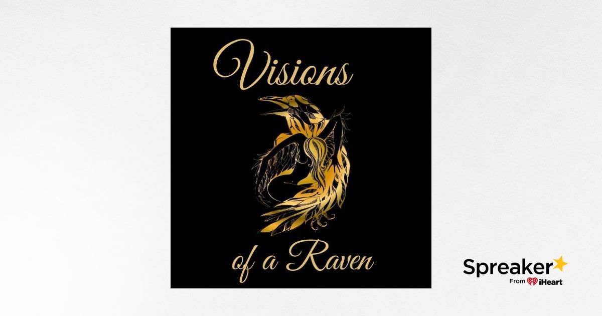 Visions of a Raven with Psychic Medium Elise Raven (ep) 14
