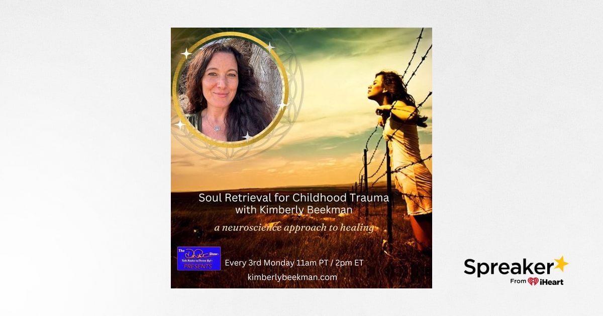 Soul Retrieval for Childhood trauma