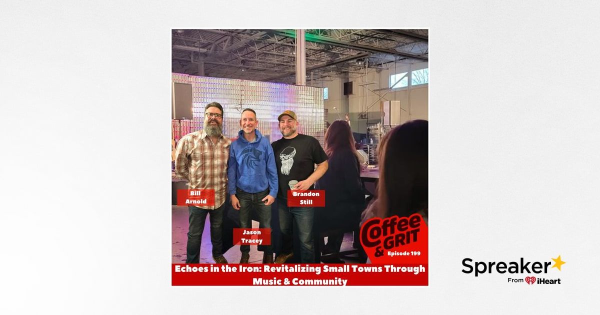 Echoes in the Iron: Revitalizing Small Towns Through Music & Community ...