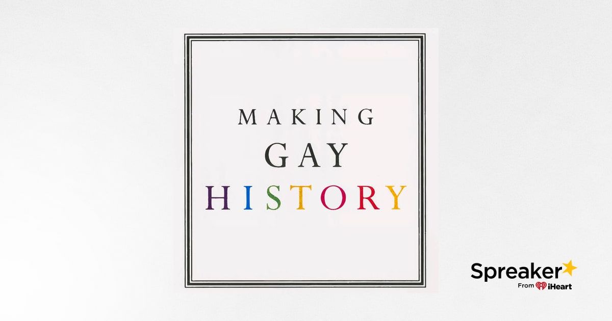 Making Gay History