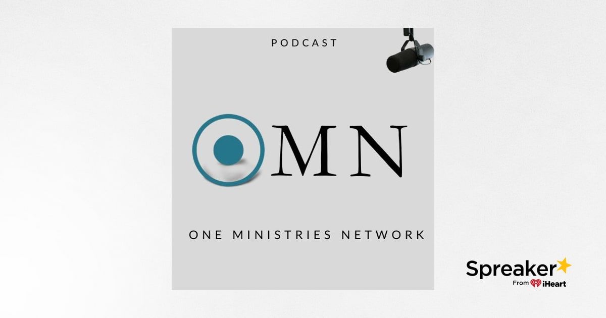 One Ministries Network Podcast