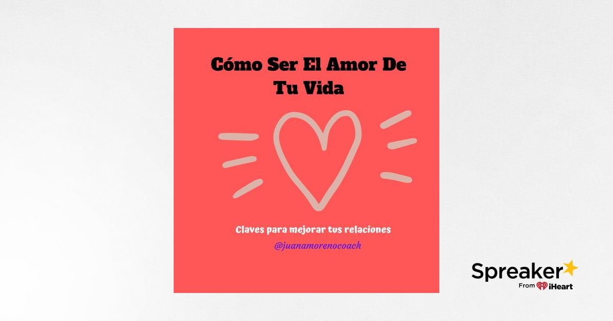 Cómo Ser El Amor de Tu Vida