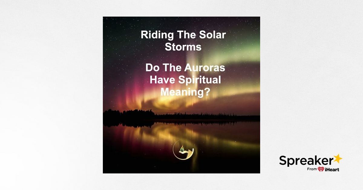 Solar Storms, Auroras & The Human Aura: Grounding Through Natural Cycles