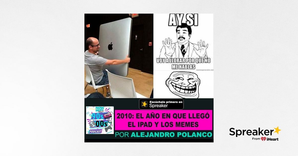 2010: El Año en que el iPad y los Memes llegaron para quedarse