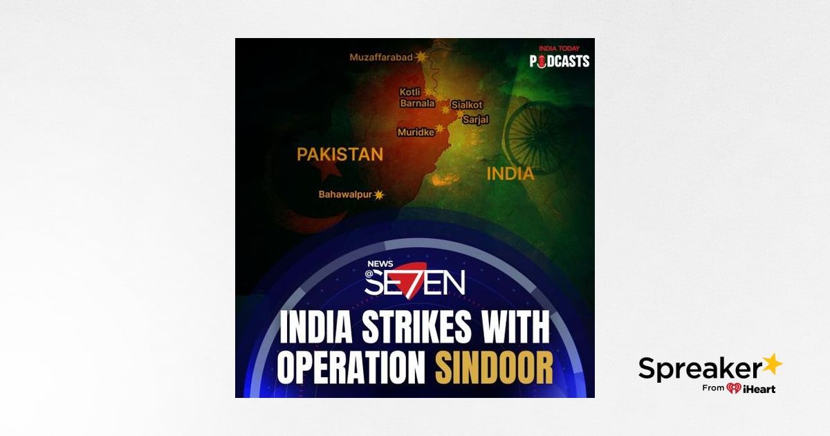 7 May 2025 | Operation Sindoor: India’s Biggest Strikes Since Balakot ...
