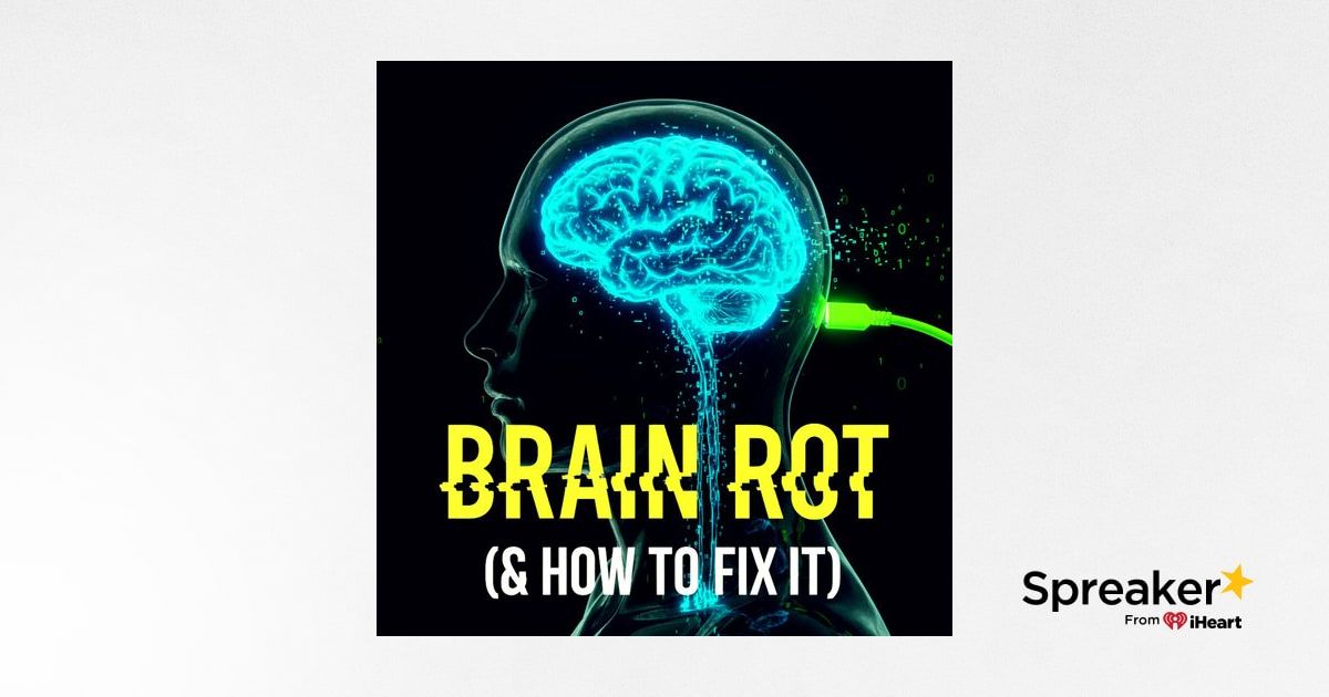 Brain Rot, Brain Fog & The IQ Crisis: Why You’re Getting Dumber (And ...
