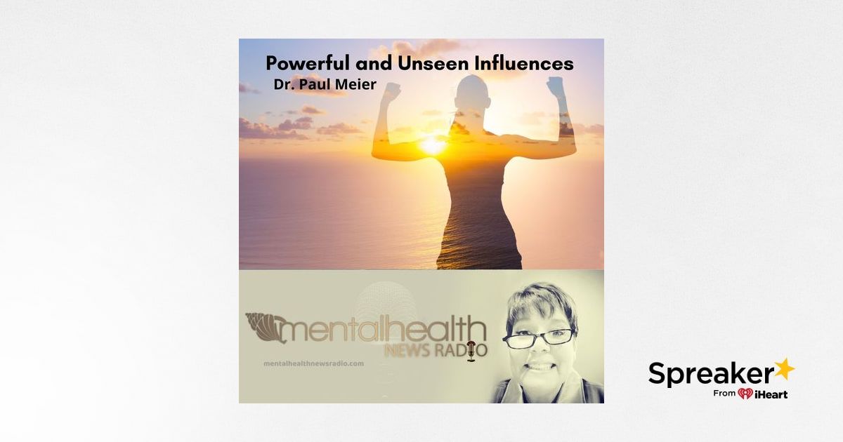 Powerful Unseen Influences with Dr. Paul Meier