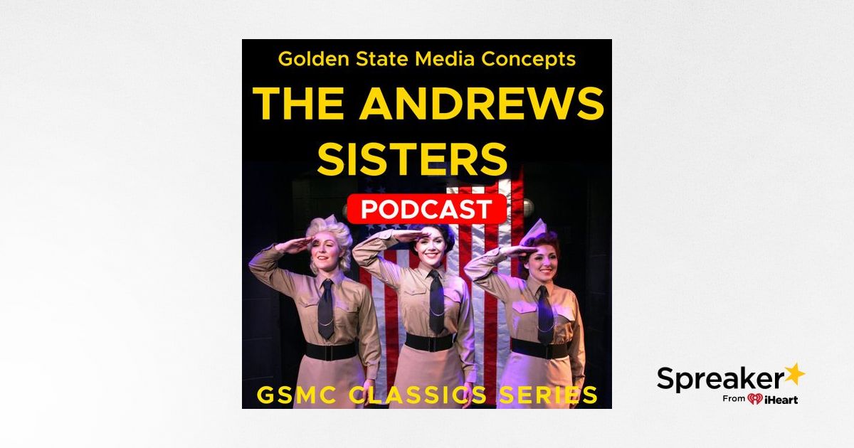 GSMC Classics: The Andrews Sisters